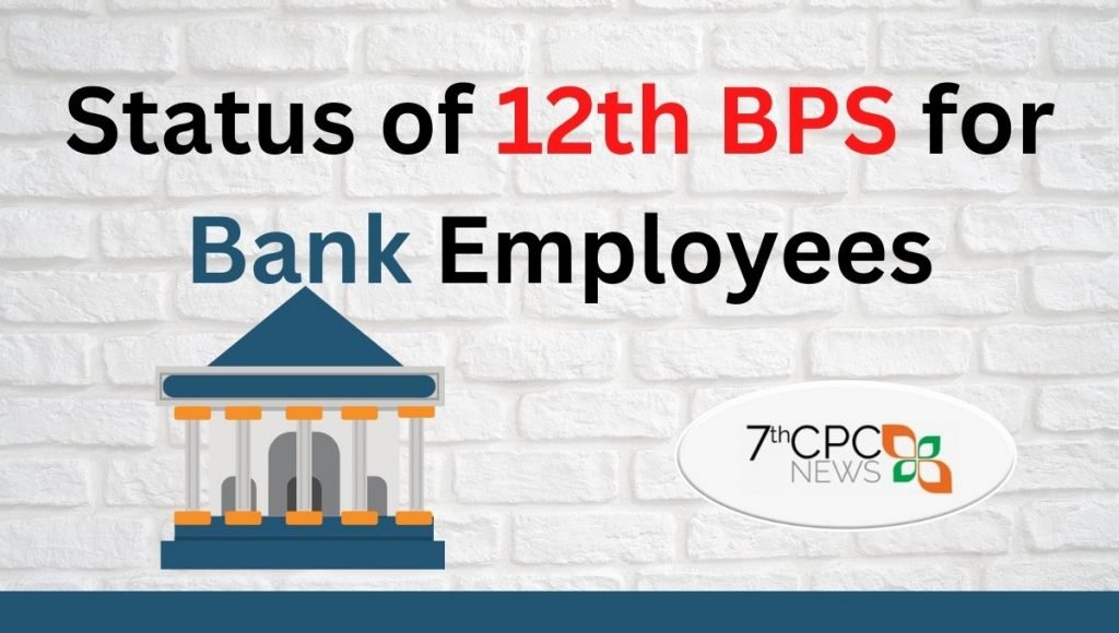 12th Bipartite Settlement — Central Government Employees Latest News